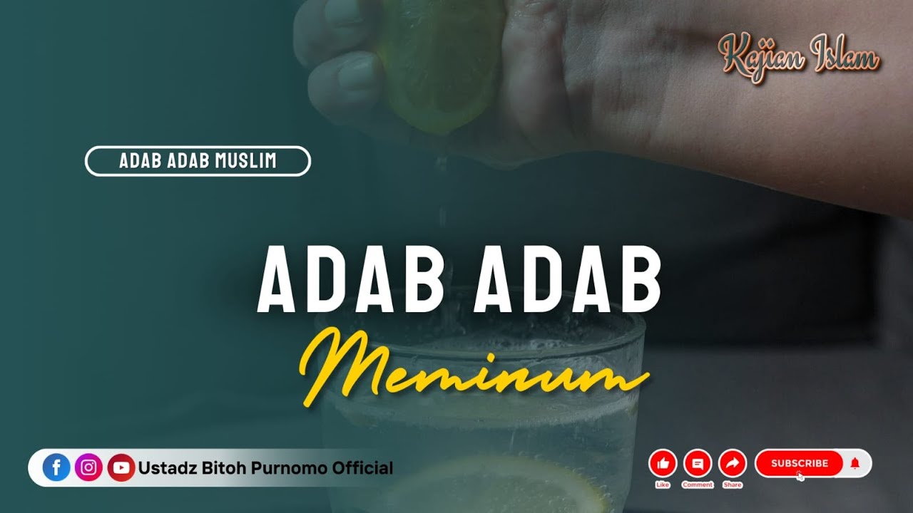 Adab Adab Seorang Muslim || Adab Adab Meminum - YouTube