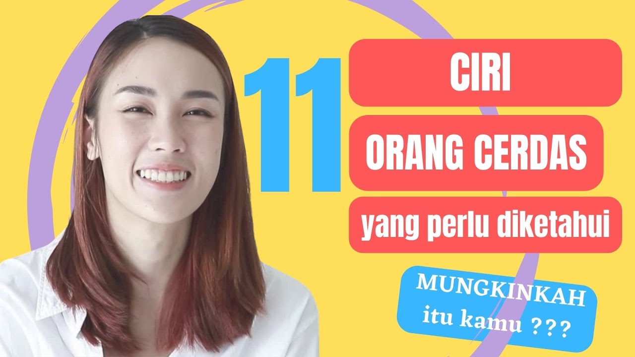 11 Ciri Orang Cerdas Yang Perlu Diketahui | Mungkinkah itu kamu ? - YouTube