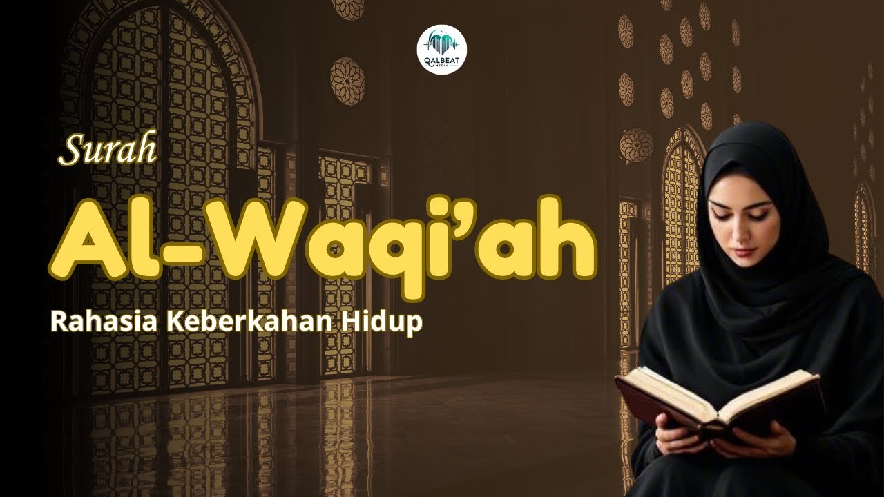 Keberkahan Rizki : Murottal Qur'an Surat Al-Waqi'ah - YouTube