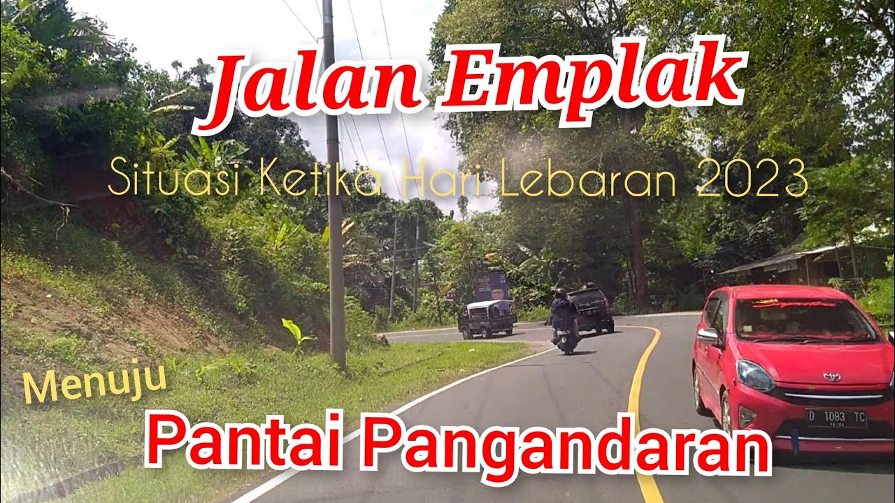 Jalan Menuju Pantai Pangandaran | Jalan Emplak di Hari Lebaran 2023 ...