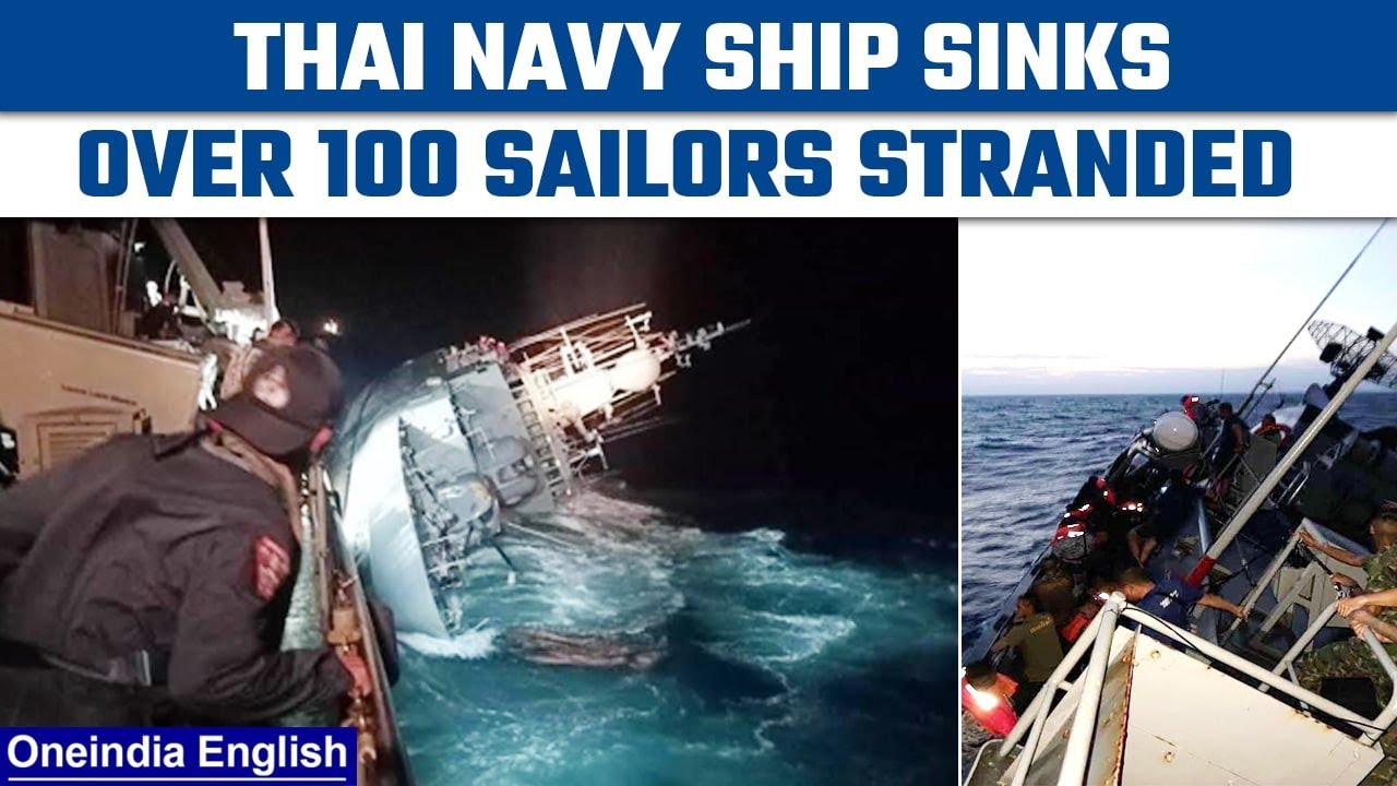 Thailand Navy Ship sinks stranding more than 100 sailors | Oneindia ...