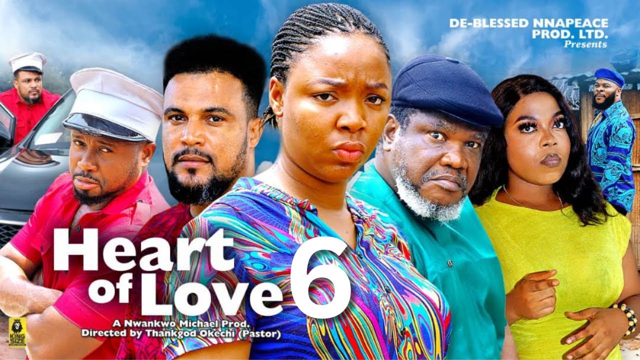 HEART OF LOVE 6- EKENE UMENWA KHING BASSEY UGEZU J UGEZU - Latest ...