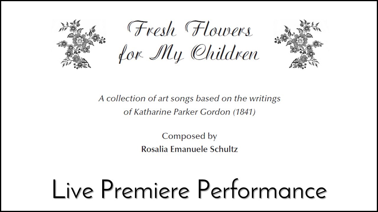 Fresh Flowers for my Children - Vocal Art Songs - YouTube