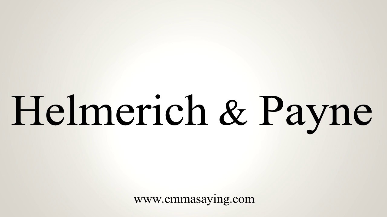 How to Pronounce Helmerich & Payne - YouTube