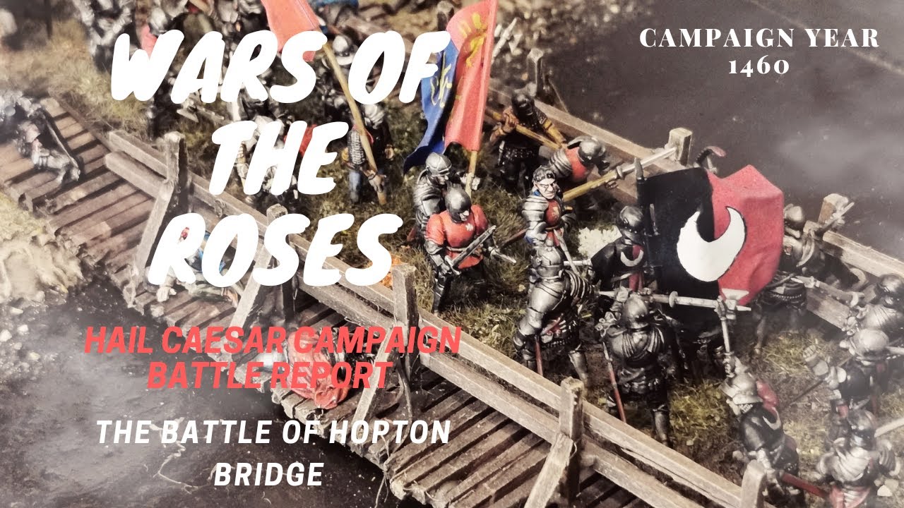 War of the Roses CAMPAIGN Battle Report 1 (Hail Caesar) - The Battle of ...