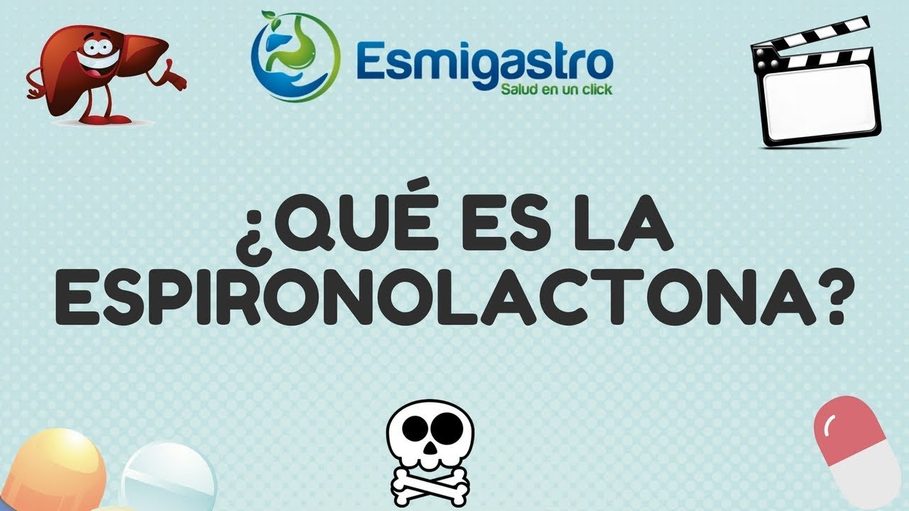 ¿Para qué sirve la espironolactona? - YouTube