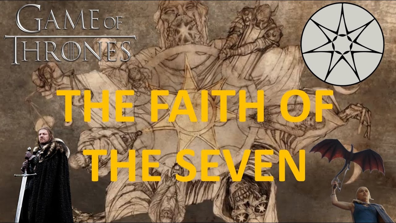 The Faith of the Seven - Deep Lore | Game of Thrones | A Song of Ice ...