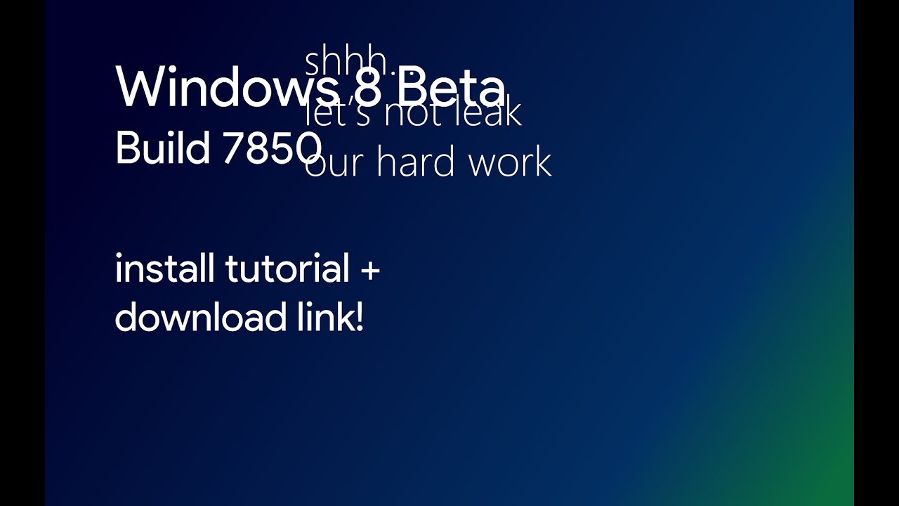 Windows 8 Beta Build 7850 Install Tutorial + Download Link!!! - YouTube