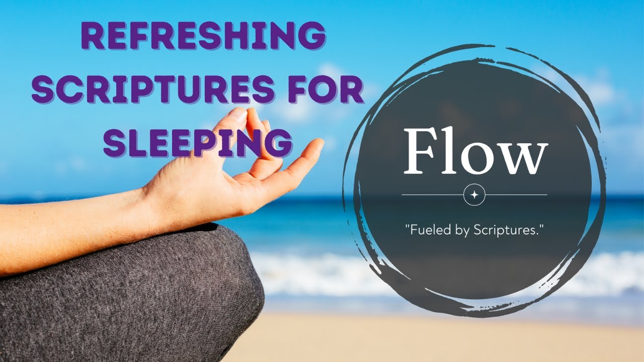 Refreshing Scriptures For Sleeping | Flow Meditation - YouTube