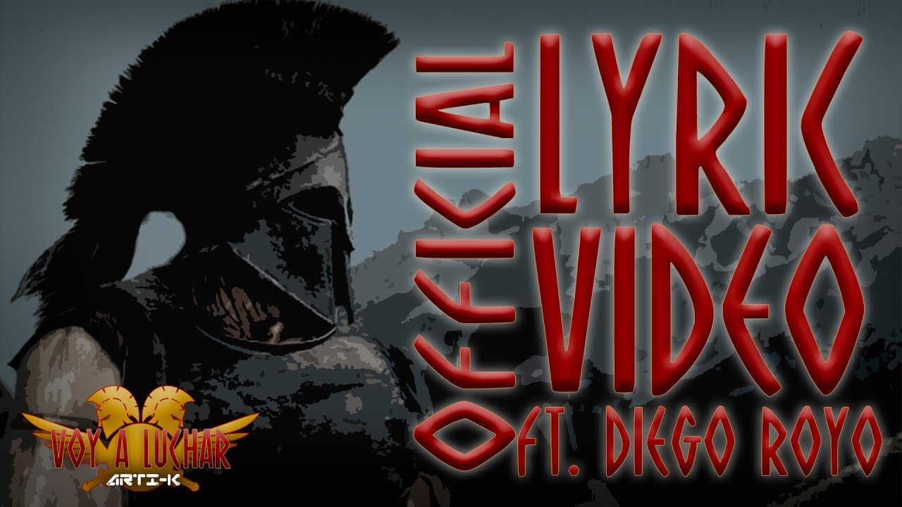 Arti-K - Voy a Luchar - ft. Diego Royo- (Official Lyrics Video) - YouTube