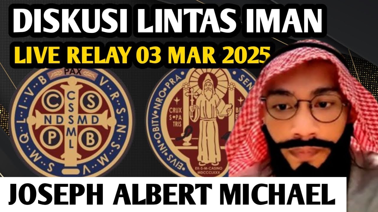 DISKUSI & TANYA JAWAB LINTAS IMAN | JOSEPH ALBERT MICHAEL - LIVE RELAY ...