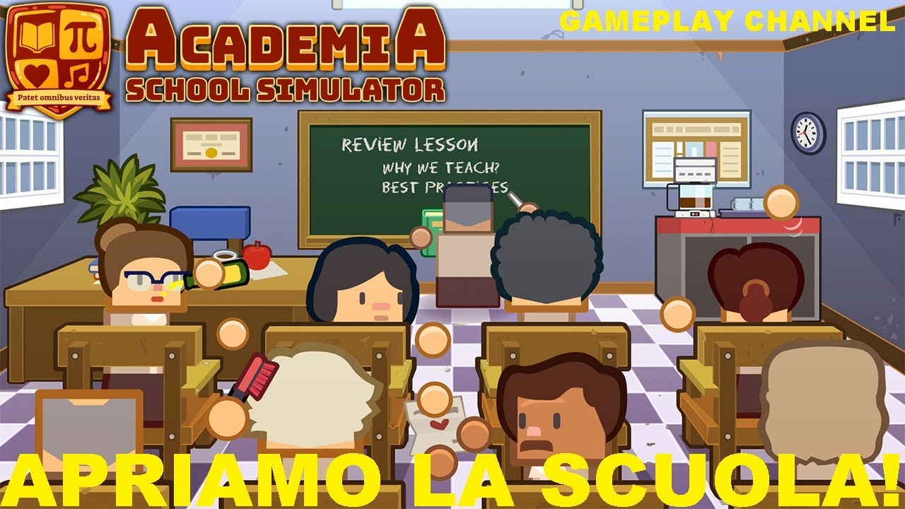 APRIAMO LA SCUOLA! | Academia School Simulator | Full HD ITA - YouTube