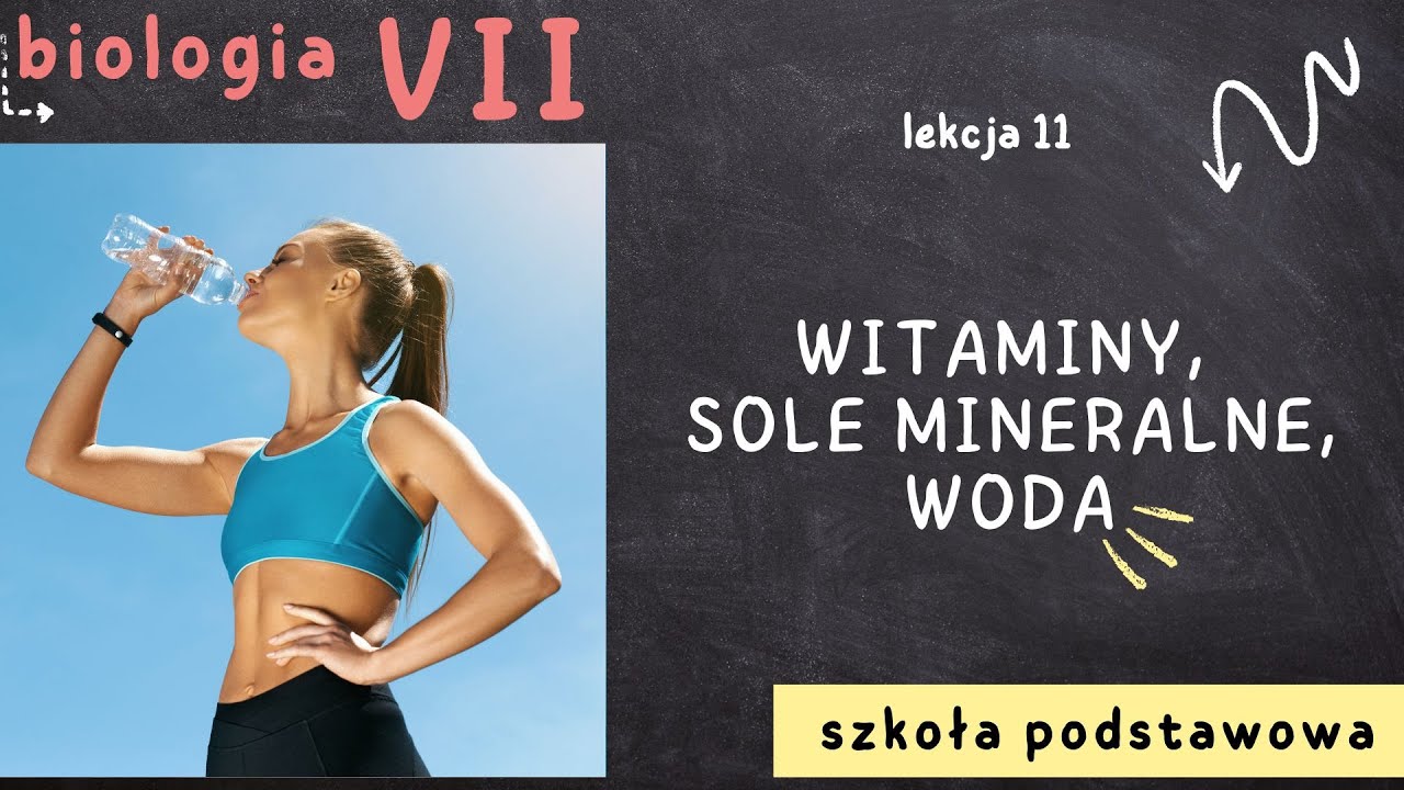 Biologia 7 [Lekcja 11 - Witaminy, sole mineralne i woda] - YouTube