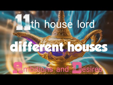 11th house lord in different houses "Your passions and ambitions" - YouTube