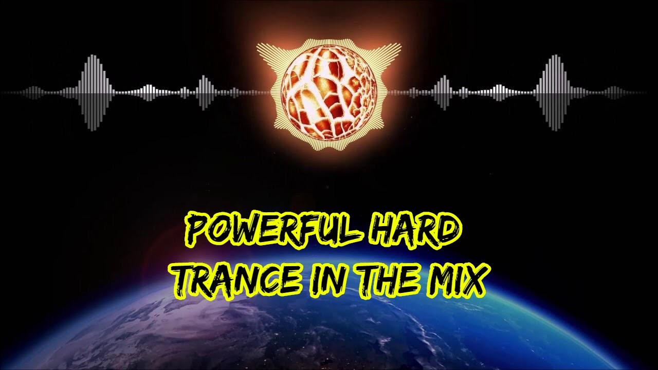 Hard Trance Mix June 2020 // Powerful Hard Trance In The Mix - YouTube