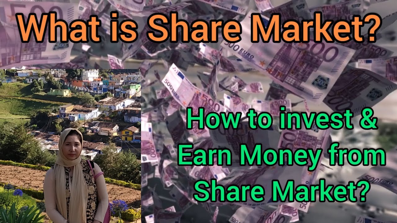 What is Share Market? || How to invest and Earn Money from Share Market ...