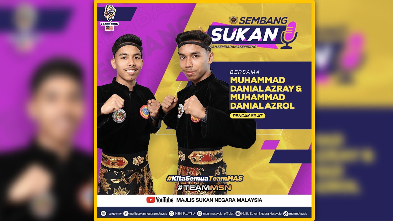Sembang Sukan Siri 102 I Muhammad Danial Azray & Muhammad Danial Azrol ...