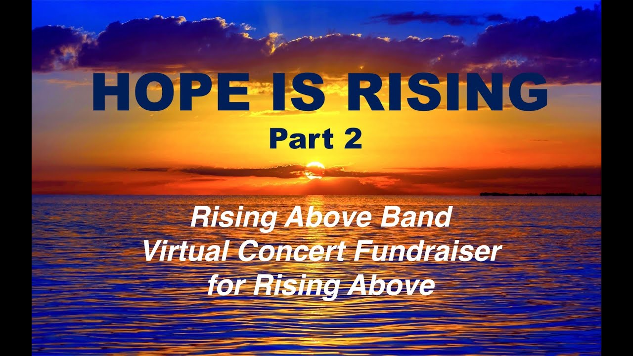 Hope is Rising Concert Fundraiser Part 2 - YouTube