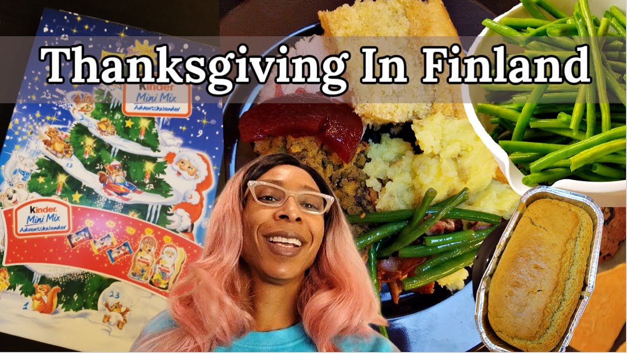 Thanksgiving In Finland & My First Advent Calender | Finland Vlog 2020 ...