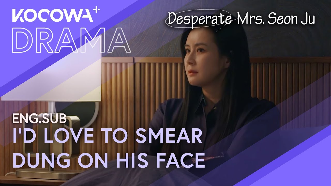 I'd Love To Smear Dung On His Smiley Face | Desperate Mrs. Seon Ju EP86 ...