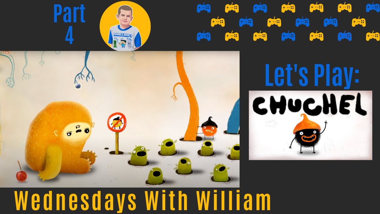 Let's Play Chuchel #4 | Wednesdays With William! - YouTube