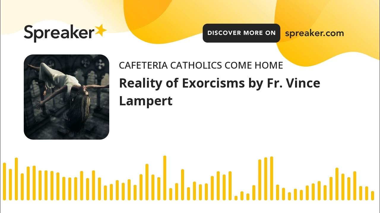 Reality of Exorcisms by Fr. Vince Lampert - YouTube
