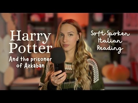 Italian Soft-Spoken Reading: Harry Potter and The Prisoner of Azkaban ASMR | 200 Subscribers Special