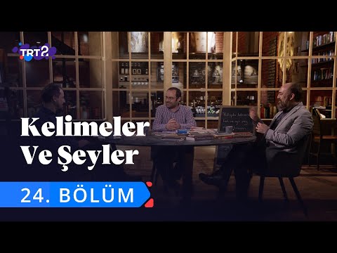 Kelimeler ve Şeyler | 24. Bölüm
