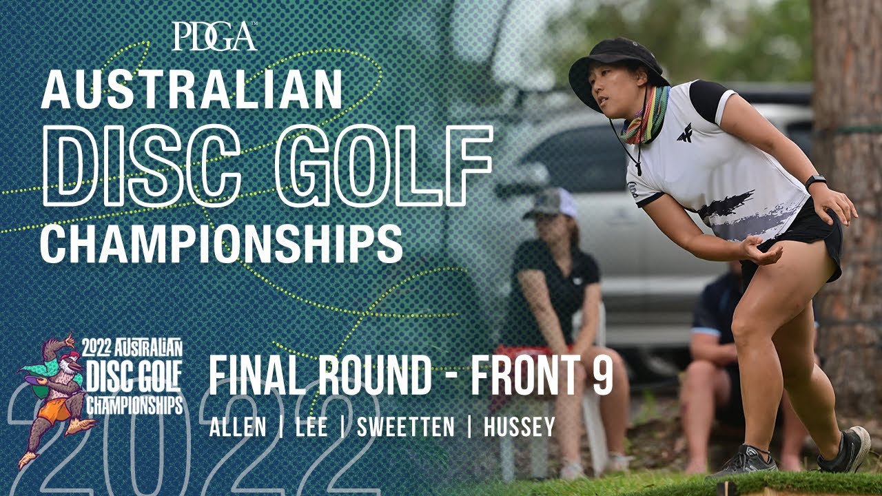 2022 Australian Disc Golf Championships | FINAL RD, F9 FPO | Allen, Lee ...