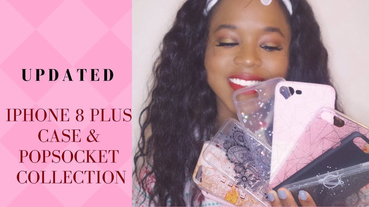 UPDATED iPhone 8 plus Case Collection & Popsocket - YouTube