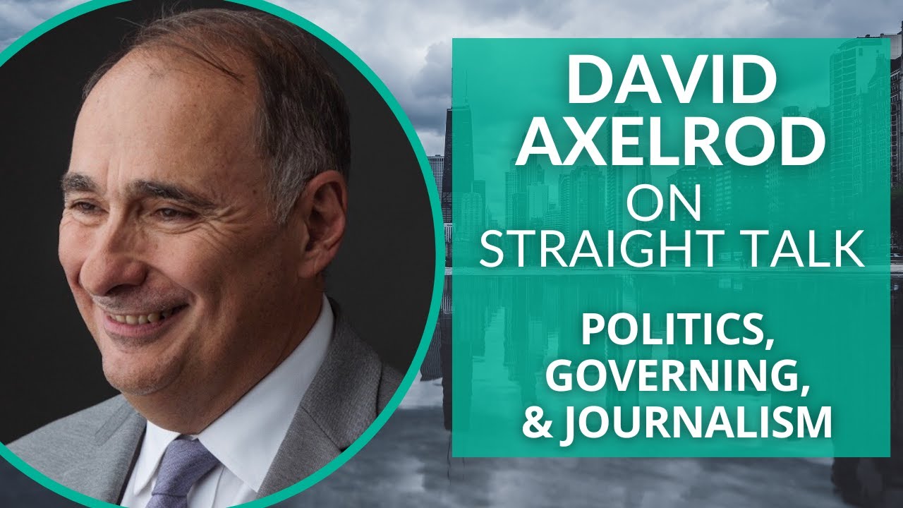 David Axelrod on Politics, Governing & Campaigning with Obama ...