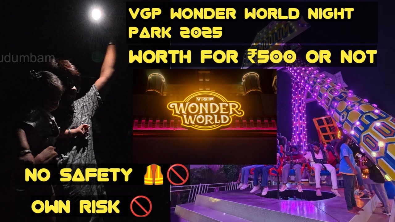 VGP Wonder World Chennai | Night theme park 2025 | இந்த விலைக்கு wortha ...