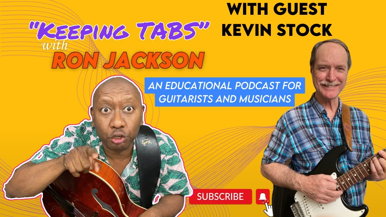 Keeping TABS with RON JACKSON with guest Kevin Stock. New guitar show. - YouTube