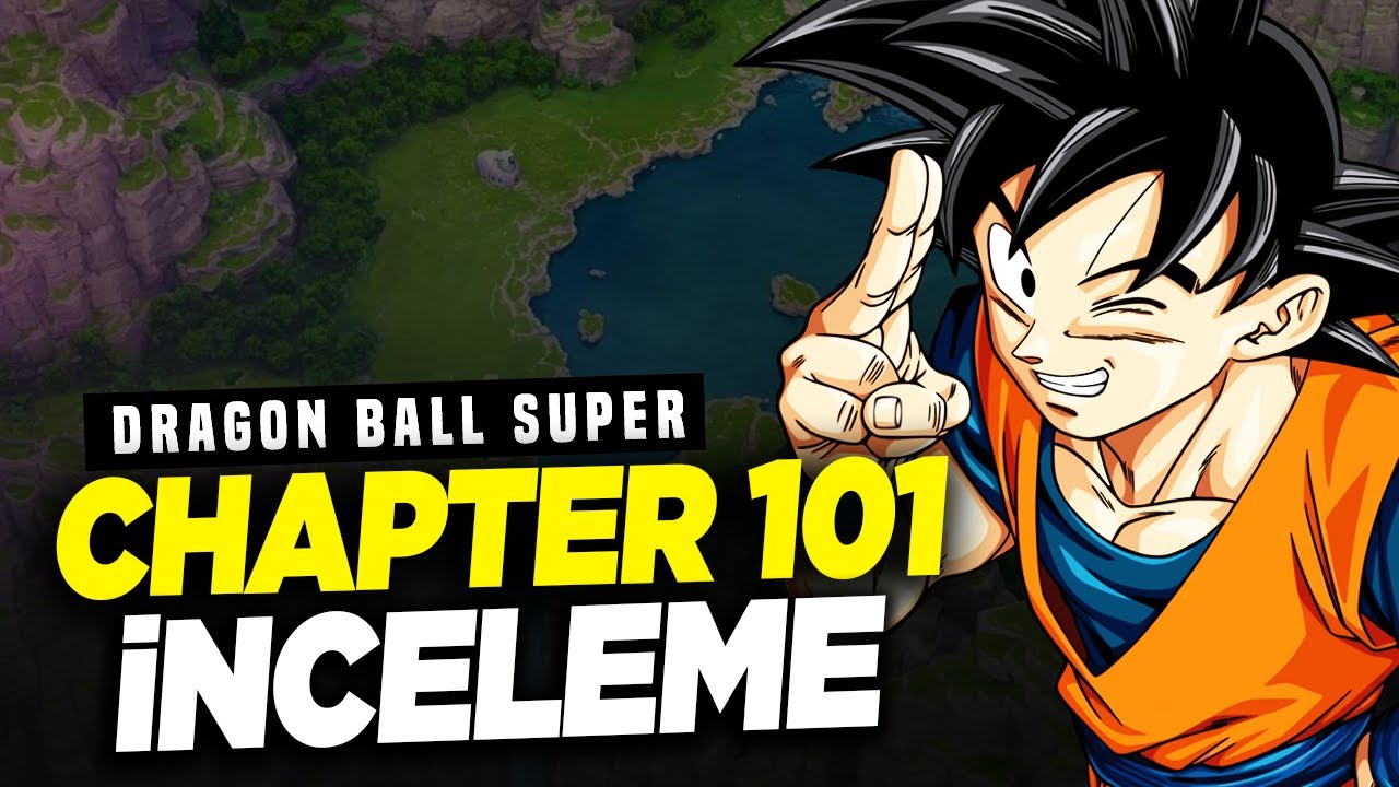 Chapter 101 İnceleme | Dragon Ball Super Manga - YouTube