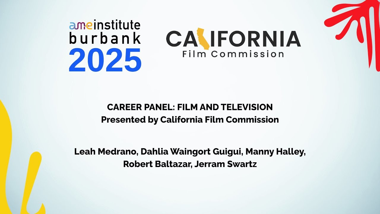 Career Panel- Film and Television Presented by California Film ...