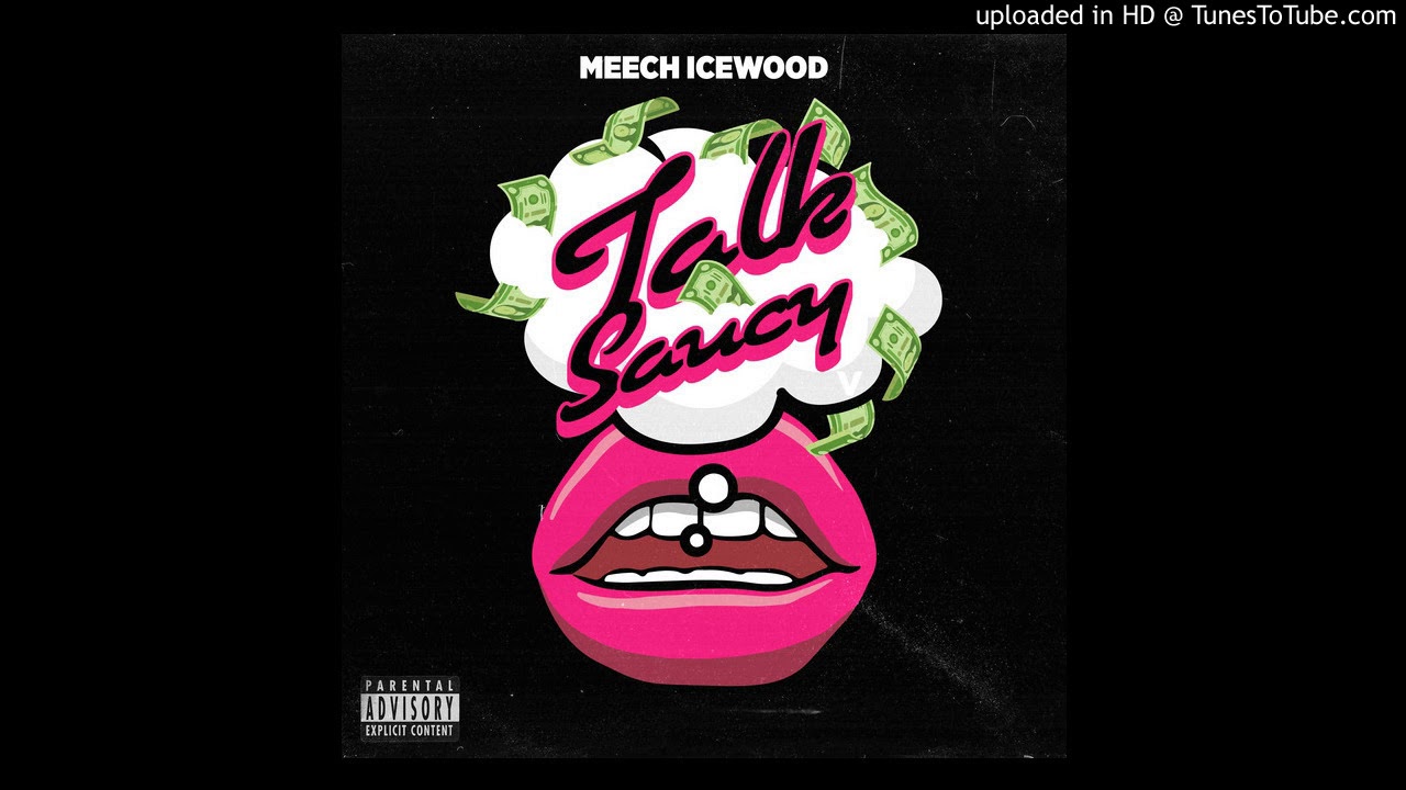 Meech Icewood - Talk Saucy prod by okay.jones - YouTube