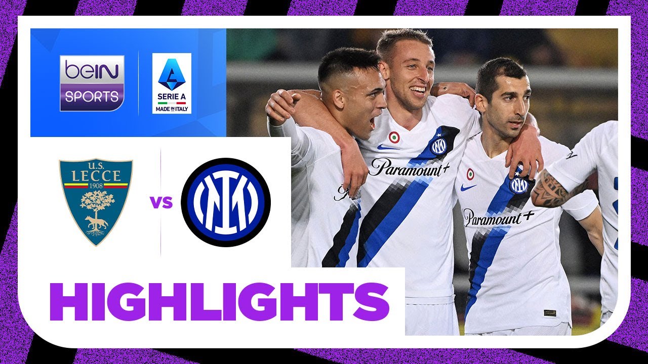 Lecce v Inter Milan | Serie A 23/24 Match Highlights - YouTube
