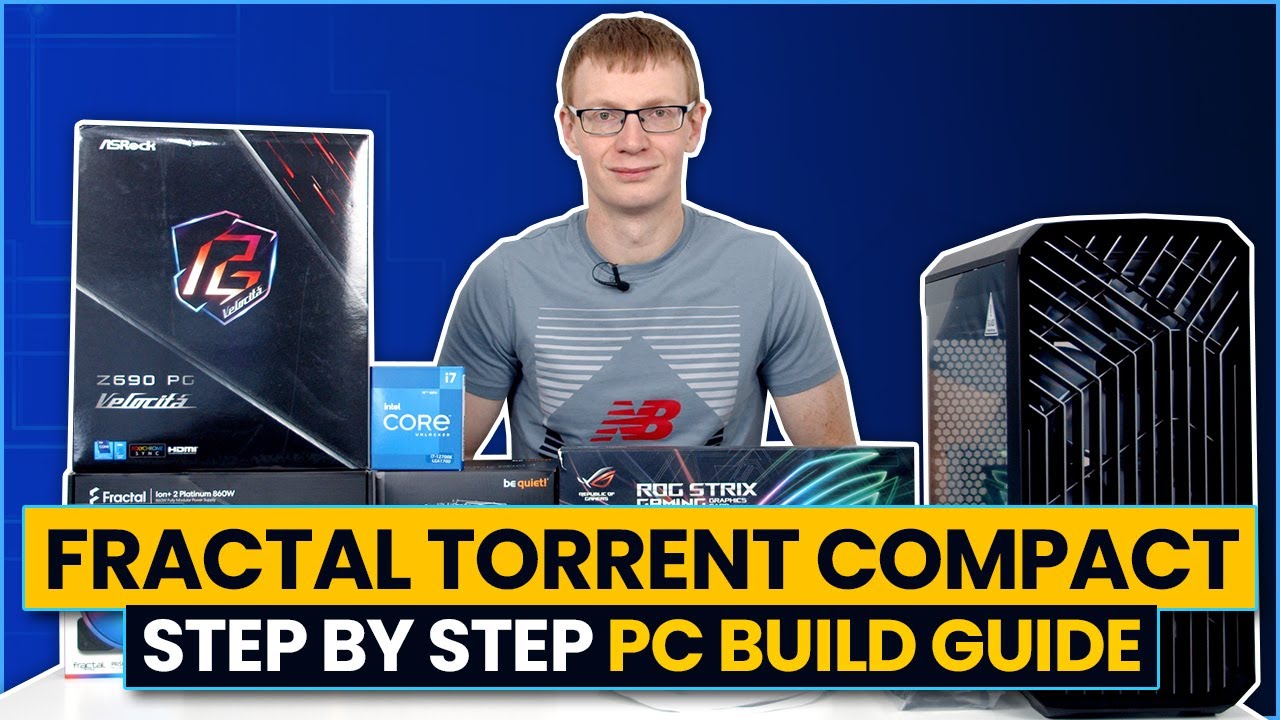 Fractal Design Torrent Compact Build - Step by Step Guide - YouTube