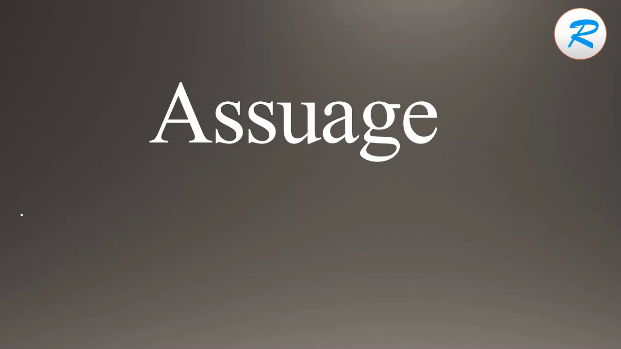 How to pronounce Assuage - YouTube