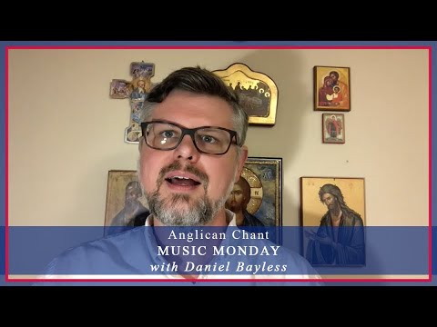 Anglican Chant - Music Monday with Daniel Bayless - YouTube