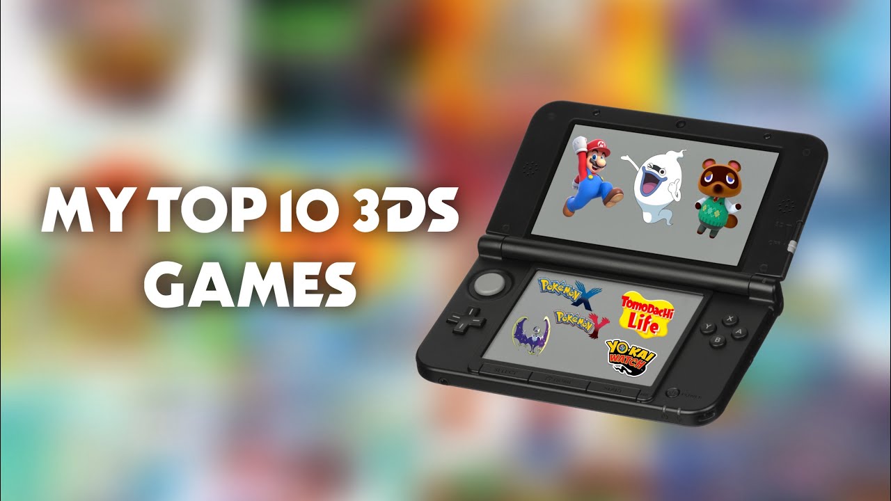 My Top 10 3DS Games - YouTube