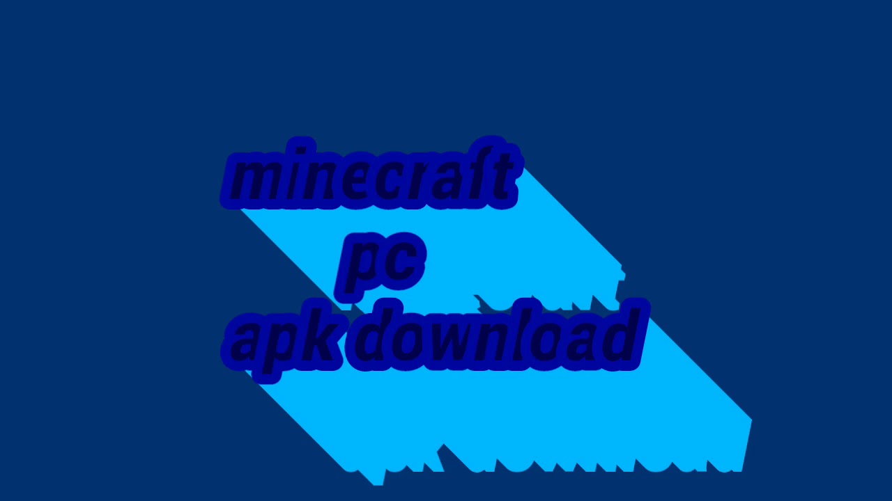 MINECRAFT PC APK DOWNLOAD - YouTube