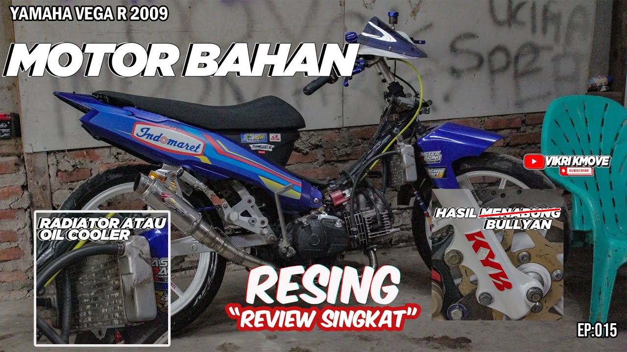 DI BANGUN DARI 0 " YAMAHA VEGA R 2009 " RESING (Review Singkat) - YouTube