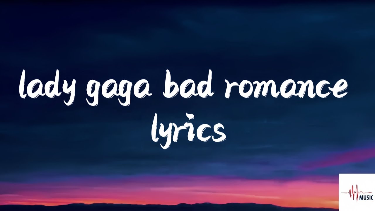 lady gaga bad romance_ lyrics - YouTube