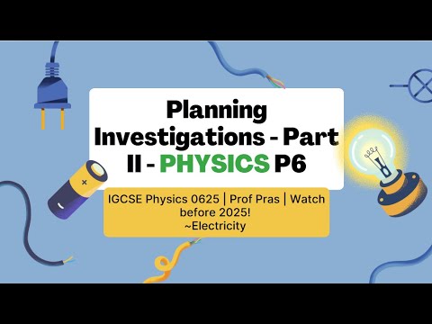 Planning Investigations Physics Paper 6 0625 Part 2 | Prof Pras - YouTube