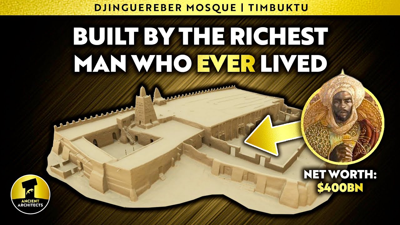 Built by the RICHEST Man Who EVER Lived: Djinguereber Mosque | Ancient ...
