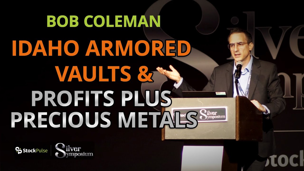 Bob Coleman - Idaho Armored Vaults & Profits Plus Precious Metals - YouTube