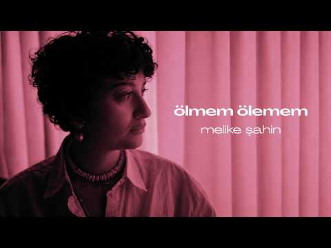 Melike Şahin - Ölmem Ölemem (Official Music Video)