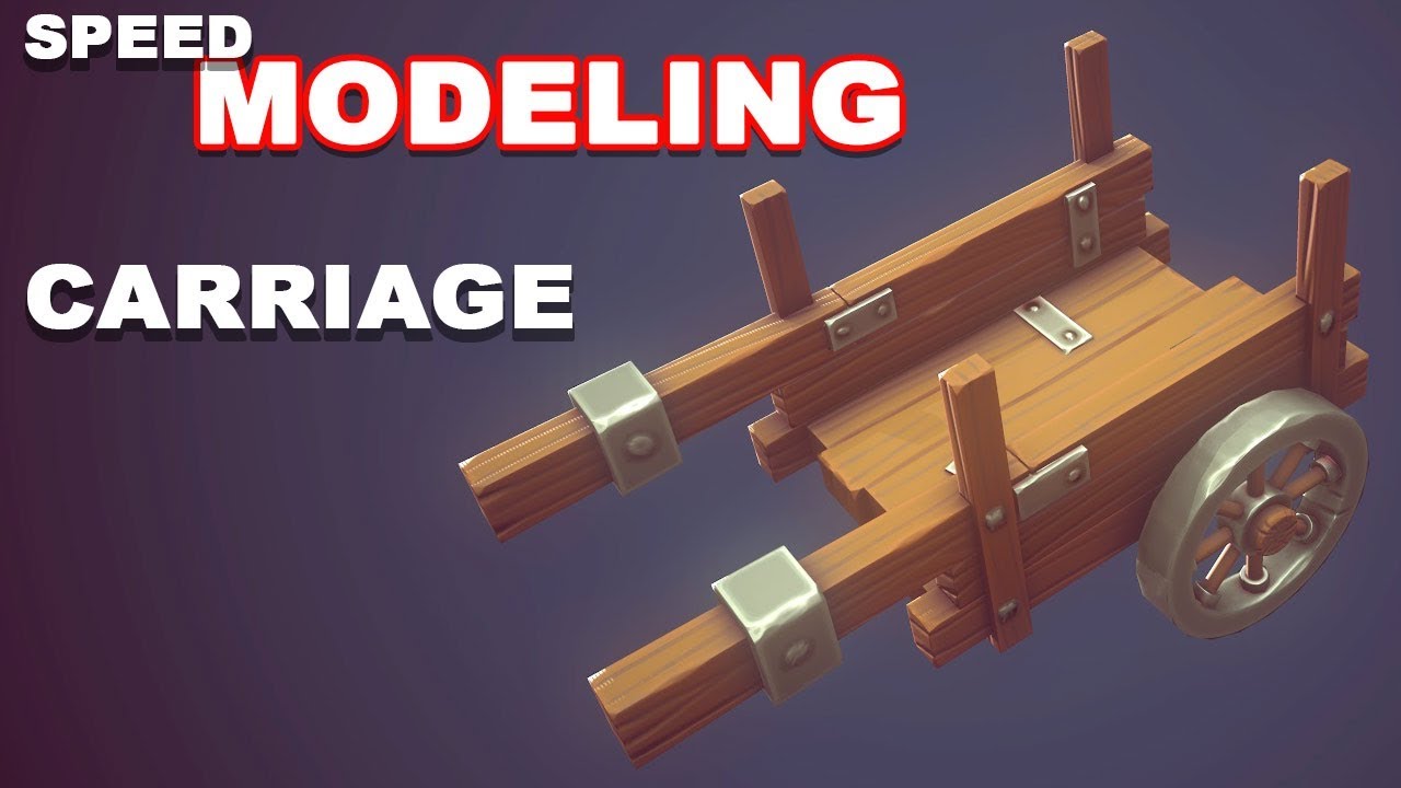 Autodesk Maya 2018 - Stylized Carriage Speed Modeling - YouTube