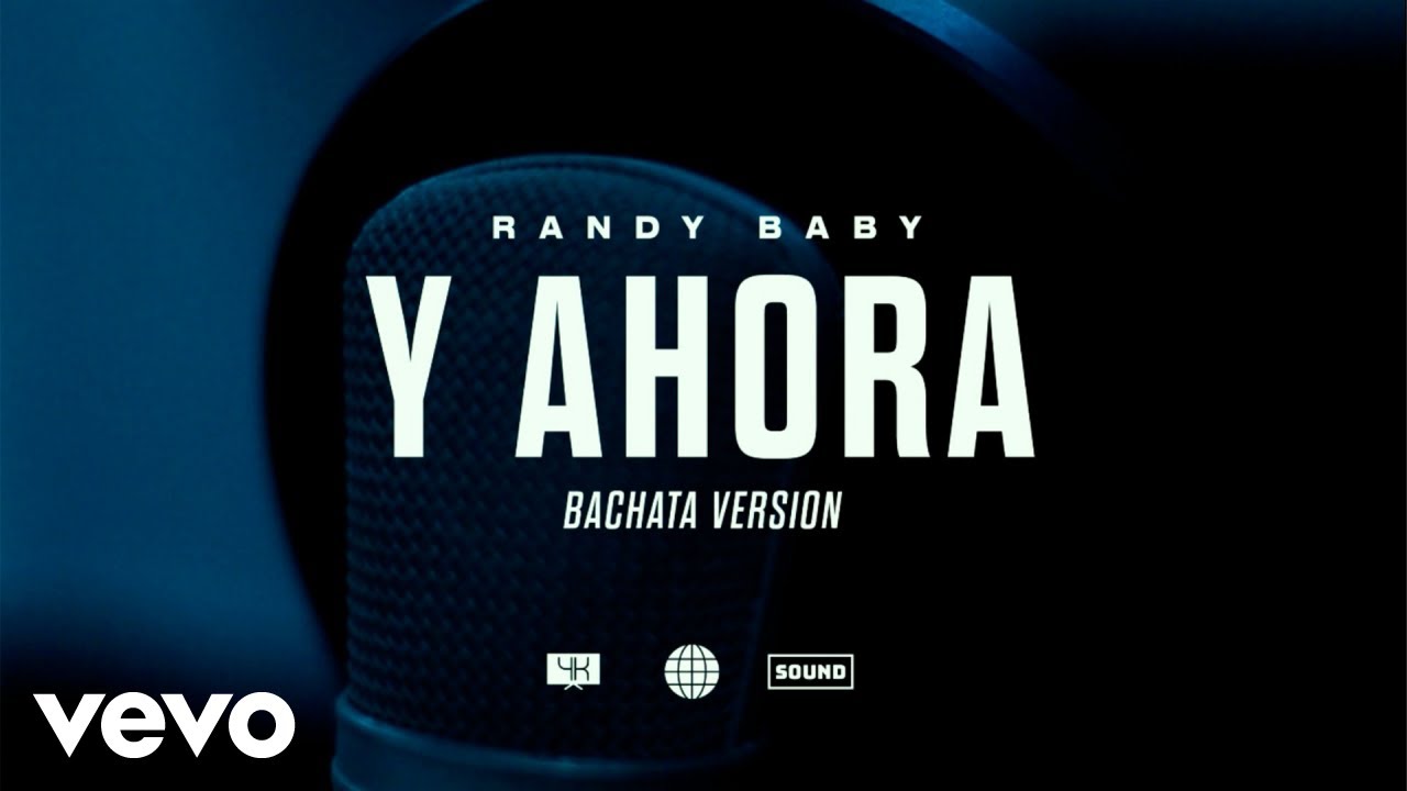 Randy Baby - Y Ahora - Bachata Version (Official Video) - YouTube